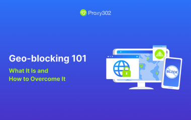 Geo-blocking 101: What It Is and How to Overcome It - Proxy302 Blog